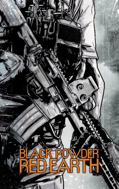 Black Powder Red Earth Collected Edition | Soldier Systems Daily ...