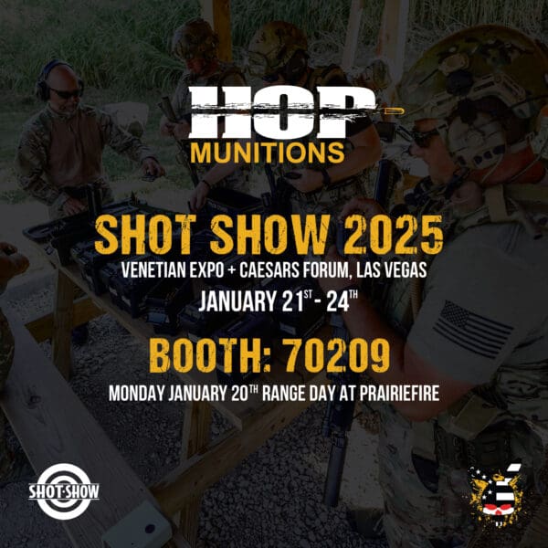 Meet With HOP Munitions at SHOT Show 2025! | Soldier Systems Daily ...